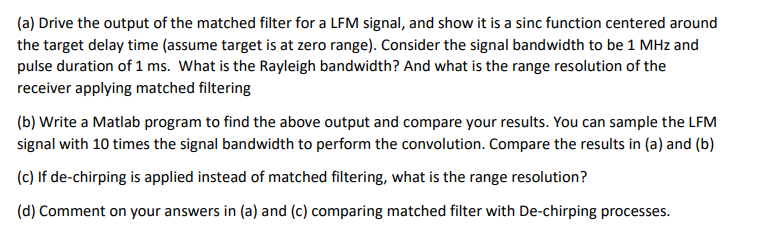 Solved (a) Drive the output of the matched filter for a LFM | Chegg.com