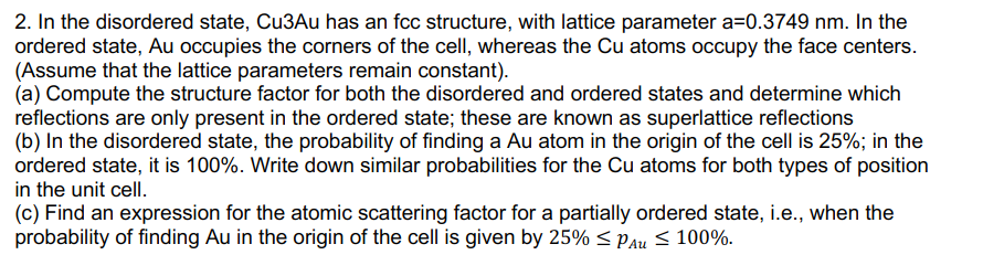 2. In the disordered state, Cu3Au has an fcc | Chegg.com