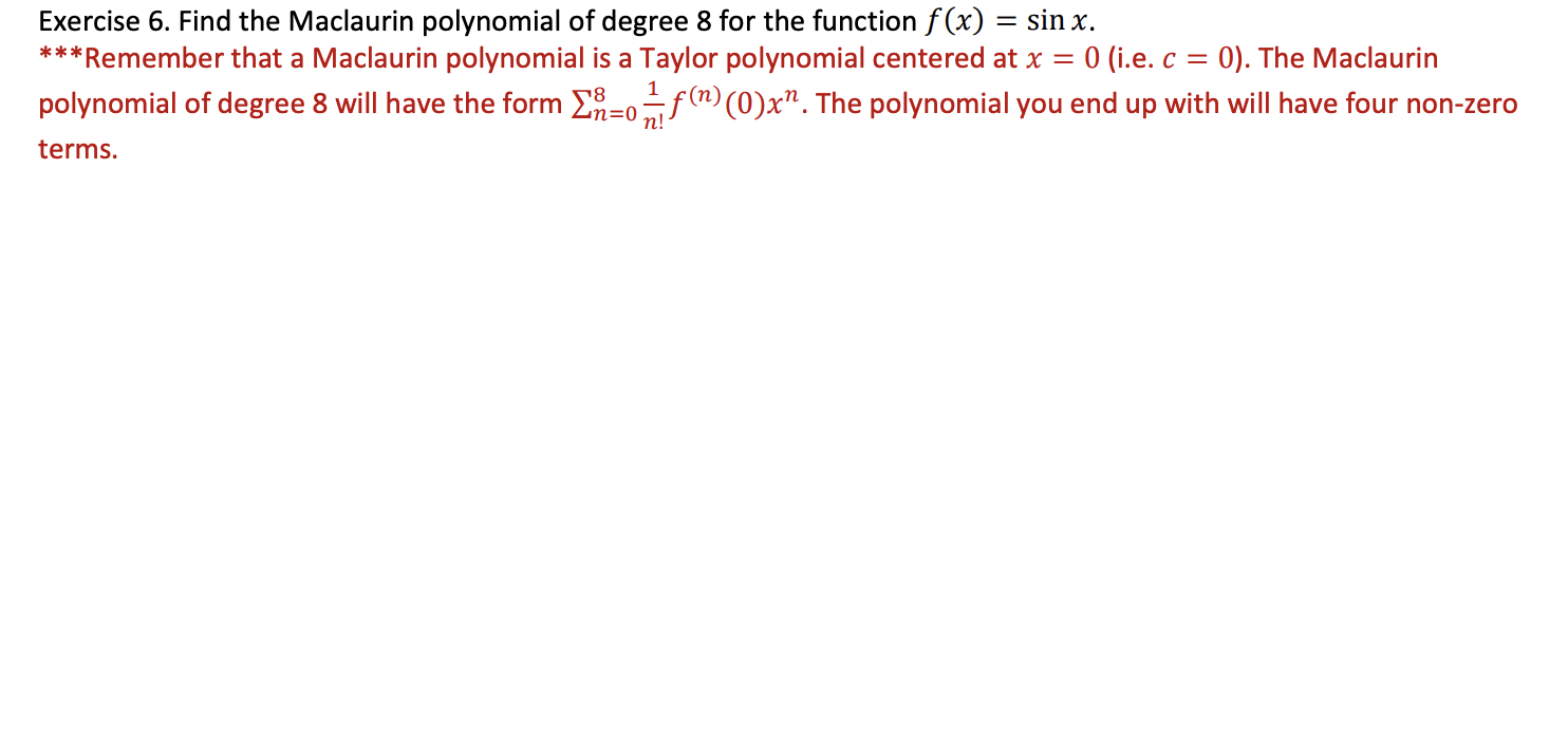 Solved Exercise 6. Find the Maclaurin polynomial of degree 8 | Chegg.com