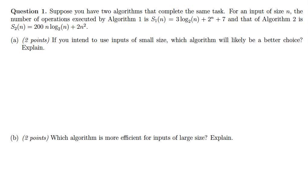 Solved Question 1. Suppose you have two algorithms that | Chegg.com