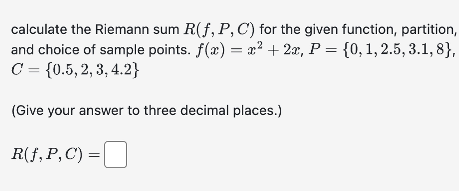 Solved calculate the Riemann sum R(f,P,C) ﻿for the given | Chegg.com