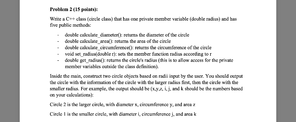 Solved Problem 2 (15 points): Write a C++ class (circle | Chegg.com