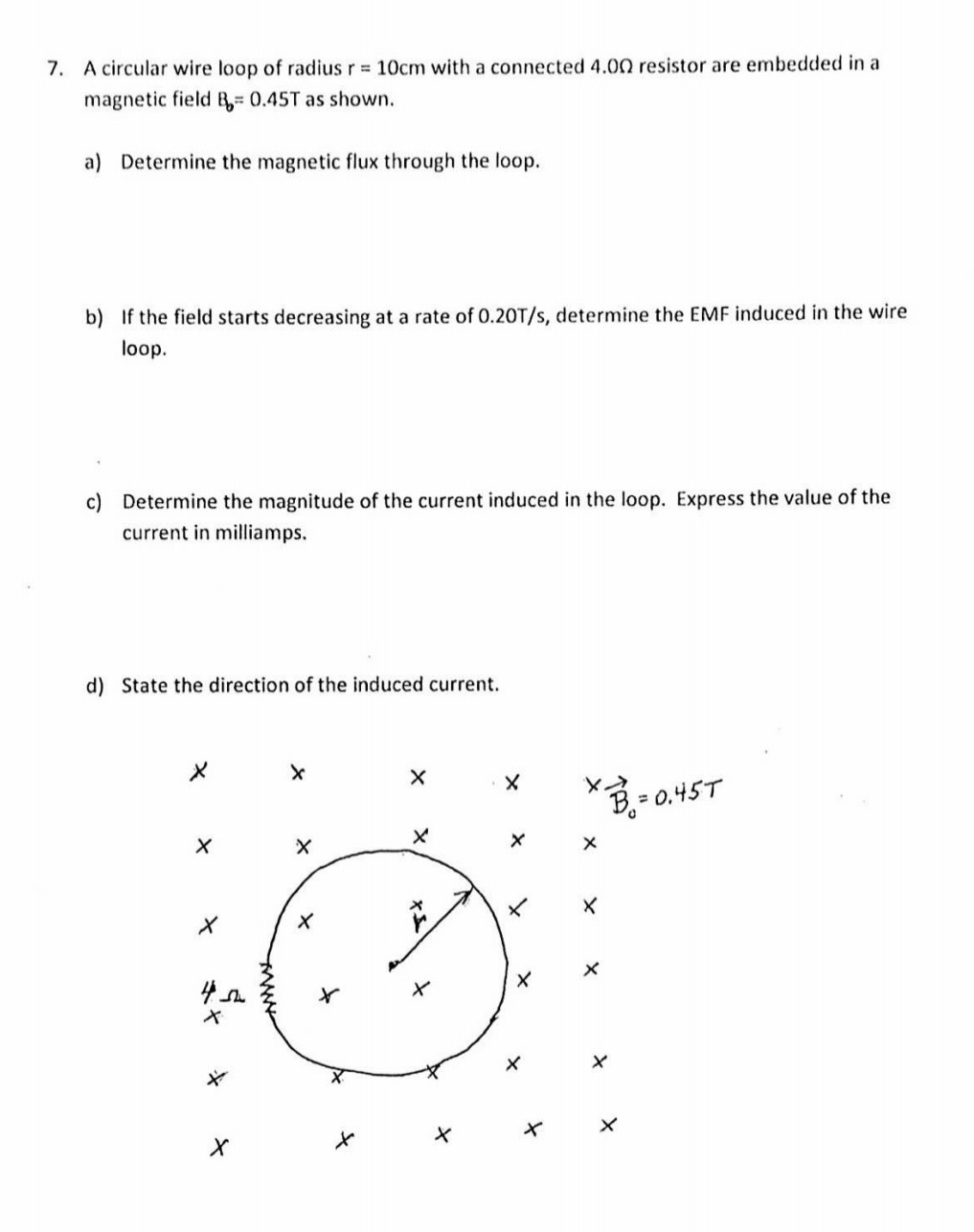 Solved 7. A circular wire loop of radius r = 10cm with a | Chegg.com