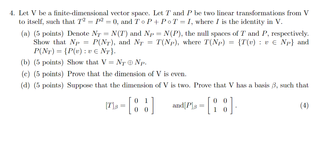Solved 4. Let V be a finite-dimensional vector space. Let T | Chegg.com