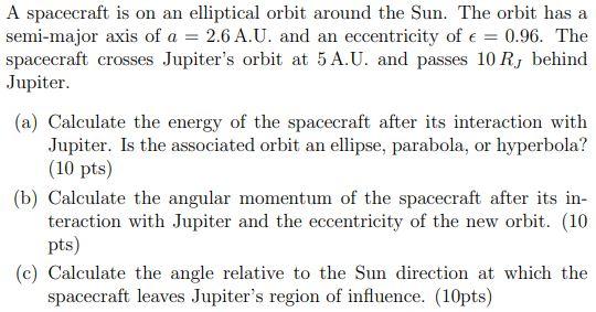 A spacecraft is on an elliptical orbit around the | Chegg.com