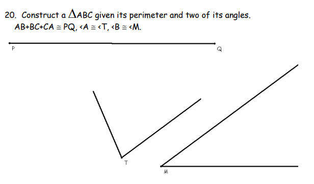 Solved 20. Construct a ABC given its perimeter and two of | Chegg.com
