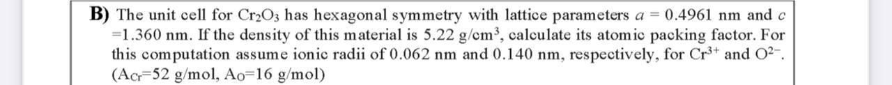 Solved B) The unit cell for Cr2O3 has hexagonal symmetry | Chegg.com