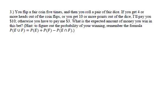Solved 3.) You flip a fair coin five times, and then you | Chegg.com