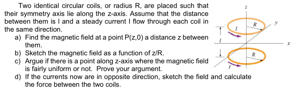 Solved R Two identical circular coils, or radius R, are | Chegg.com