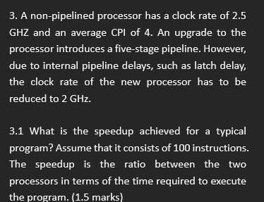 Solved a 3. A non-pipelined processor has a clock rate of | Chegg.com