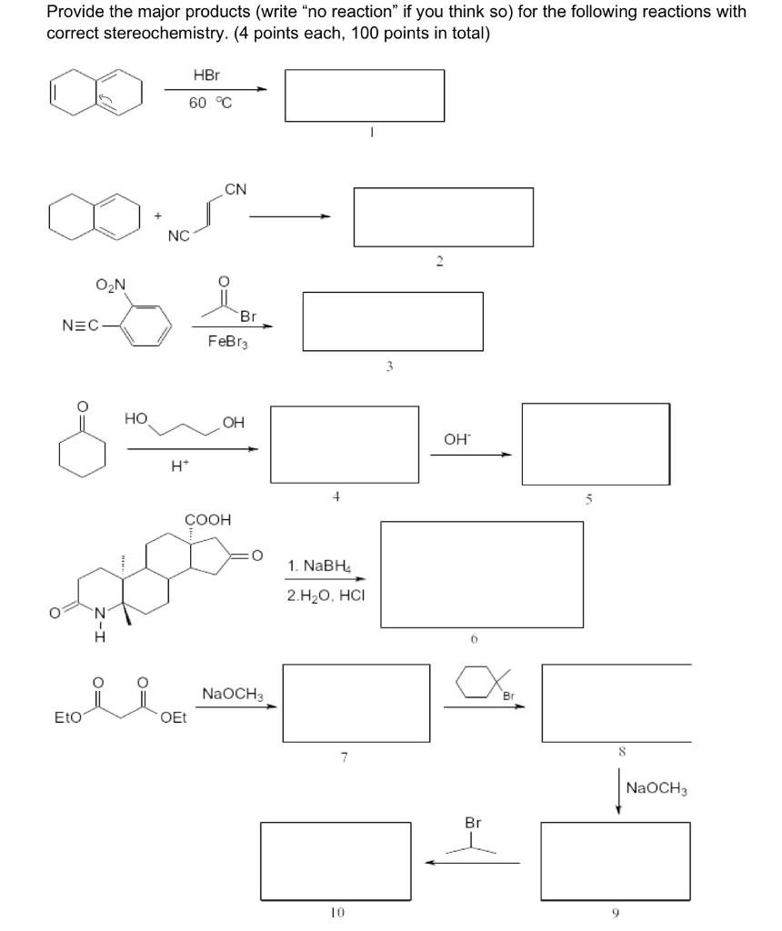 Solved Provide the major products (write "no reaction" if | Chegg.com