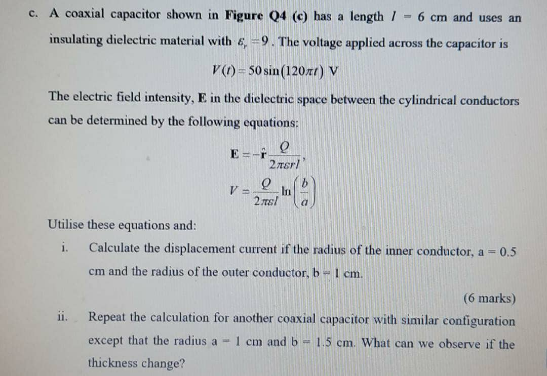 Solved c. A coaxial capacitor shown in Figure Q4 (c) has a | Chegg.com