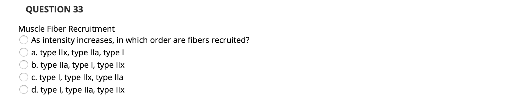 Solved QUESTION 33 Muscle Fiber Recruitment As intensity | Chegg.com