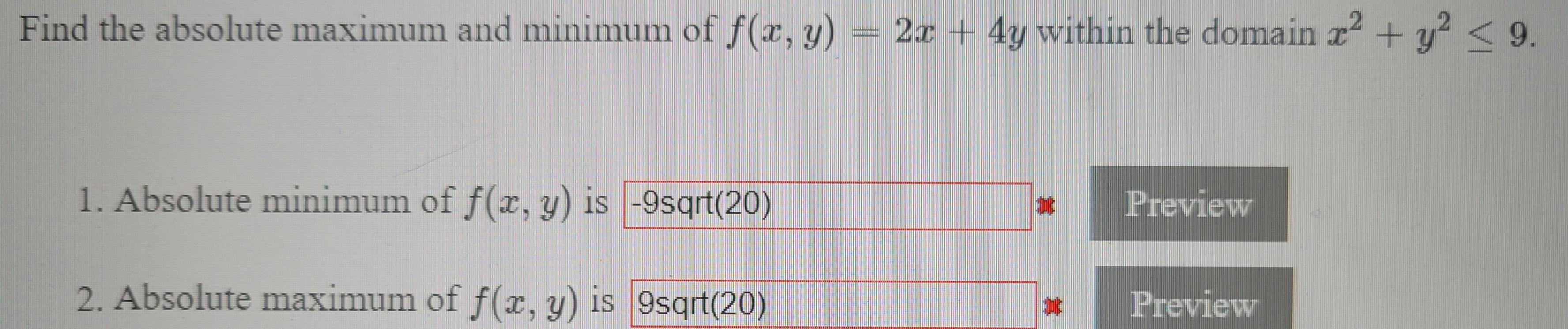 Solved Find the absolute maximum and minimum of f(x, y) = 2x | Chegg.com