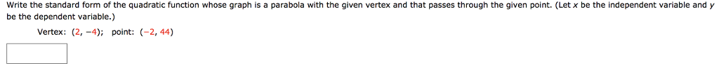 Solved Write the standard form of the quadratic function | Chegg.com
