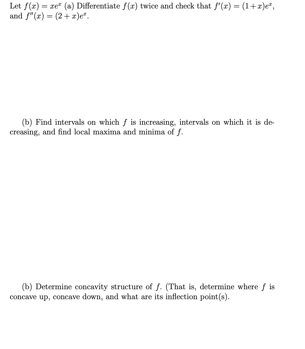 Solved Let F X Xex A Differentiate F X Twice And Check