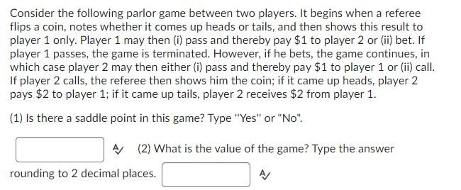 Solved Consider the following parlor game between two | Chegg.com