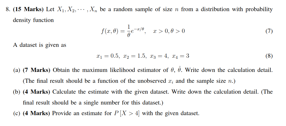 Solved 8. (15 Marks) Let X1,X2,⋯,Xn be a random sample of | Chegg.com