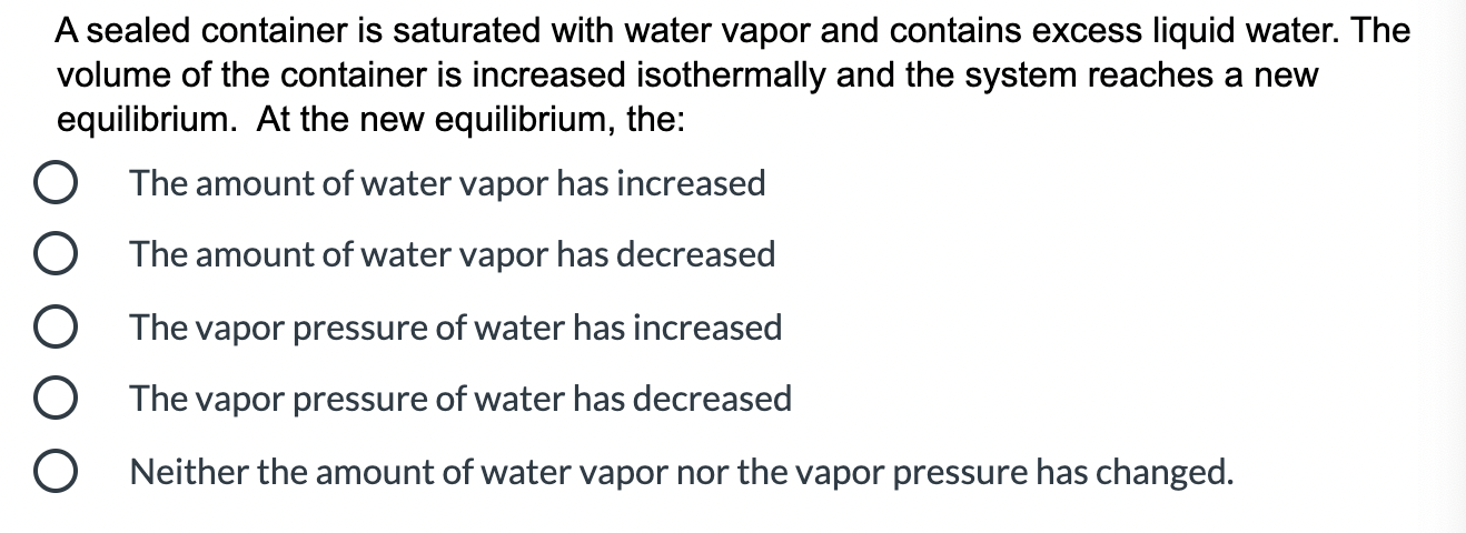 Solved A sealed container is saturated with water vapor and | Chegg.com