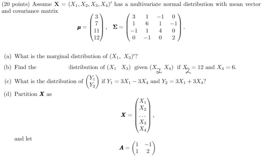 (20 points) Assume X = (X1, X2, X3, XA)' has a | Chegg.com