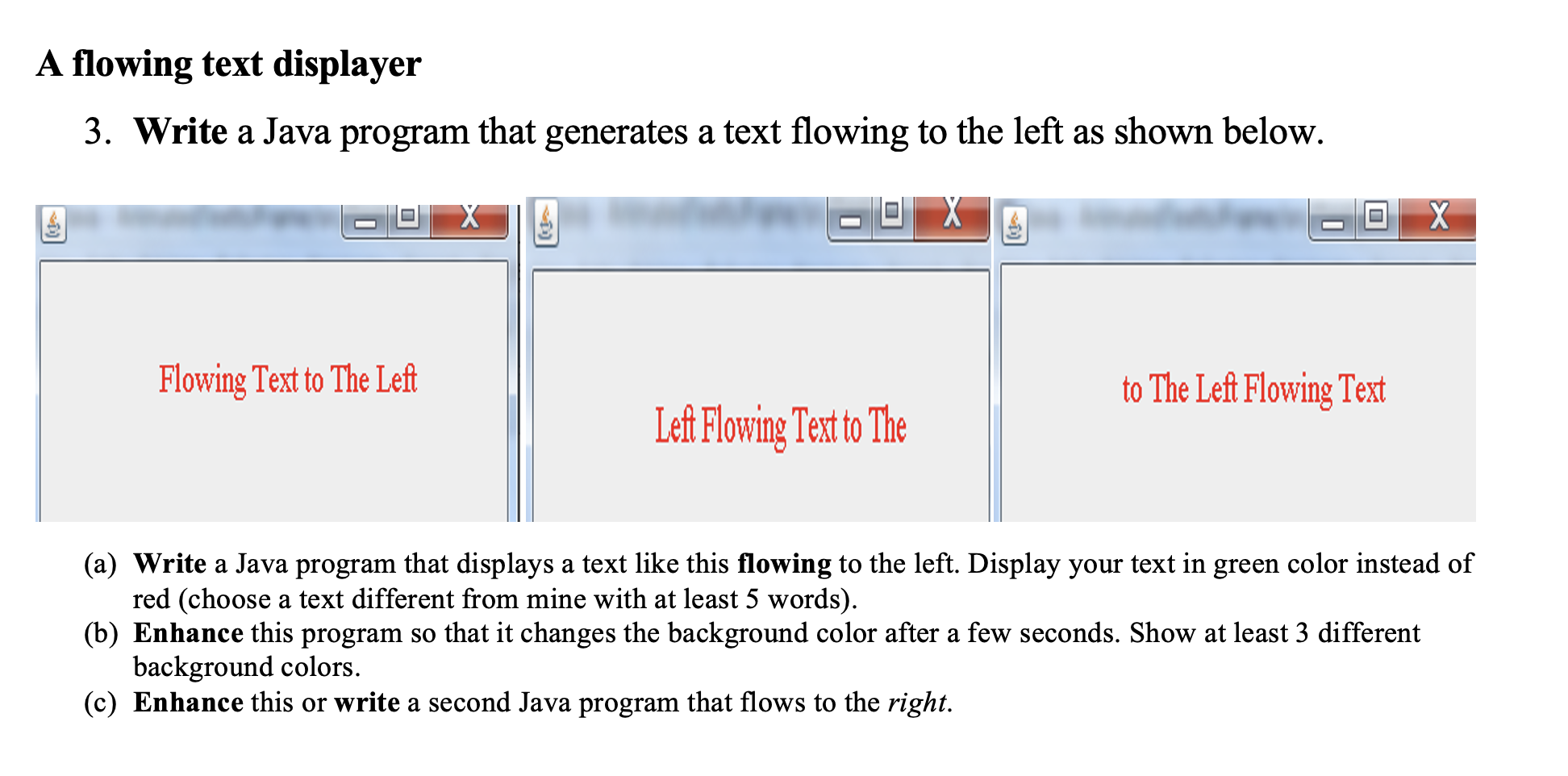Solved A flowing text displayer 3. Write a Java program that | Chegg.com