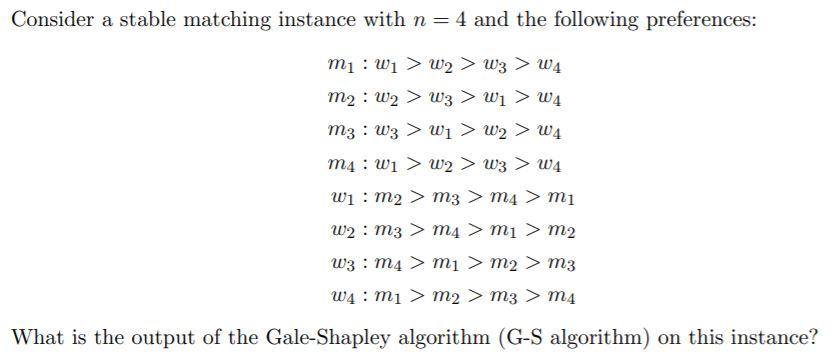 Solved Consider a stable matching instance with n = 4 and | Chegg.com
