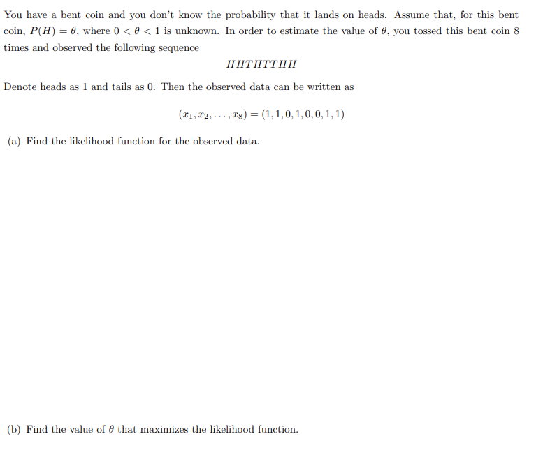 Solved You have a bent coin and you don't know the | Chegg.com