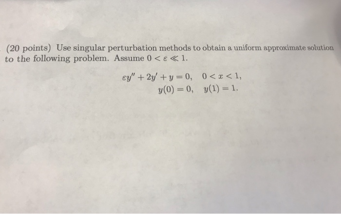 Solved (20 points) Use singular perturbation methods to | Chegg.com