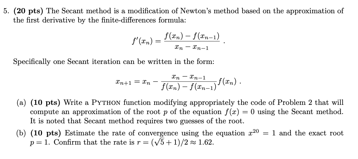 Solved 5. (20 pts) The Secant method is a modification of | Chegg.com