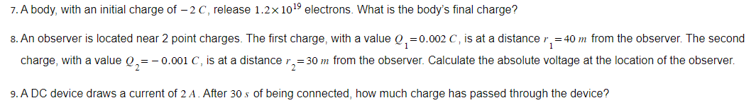 Solved 7. A body, with an initial charge of −2C, release | Chegg.com