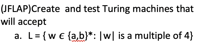 (JFLAP)Create and test Turing machines that will | Chegg.com