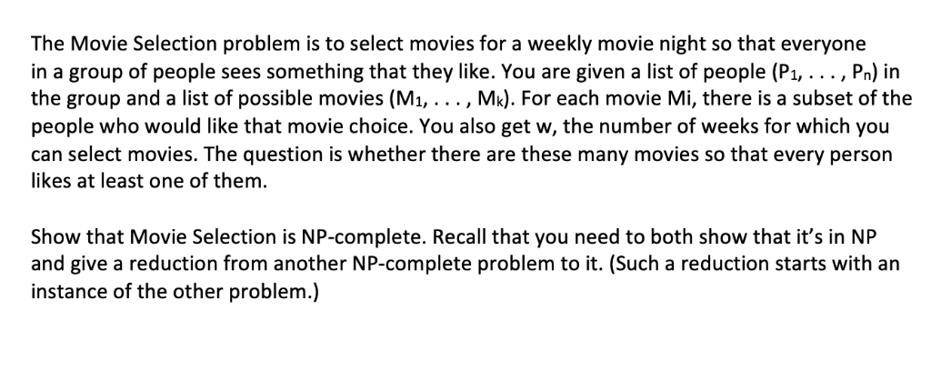 The Movie Selection problem is to select movies for a | Chegg.com
