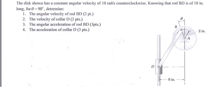 Solved The disk shown has a constant angular velocity of 10 | Chegg.com