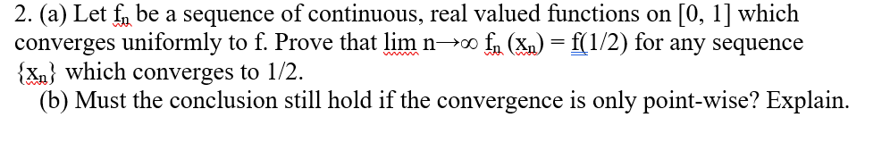 Solved 2. (a) Let fpm be a sequence of continuous, real | Chegg.com