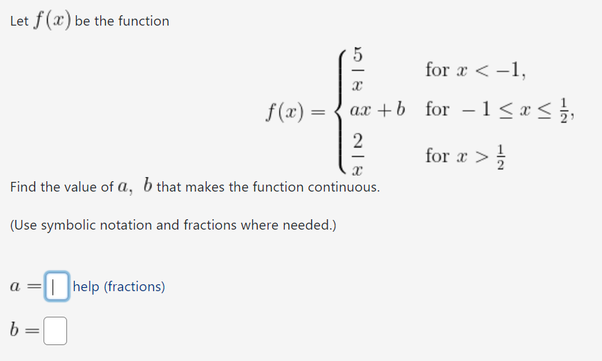 Solved Let f(x) be the function f(x)=⎩⎨⎧x5ax+bx2 for x