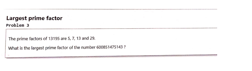 Solved Largest prime factor Problem 3 The prime factors of | Chegg.com