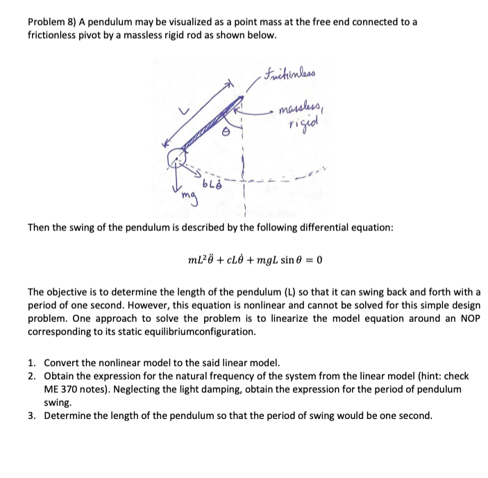 Solved Problem 8) A pendulum may be visualized as a point | Chegg.com