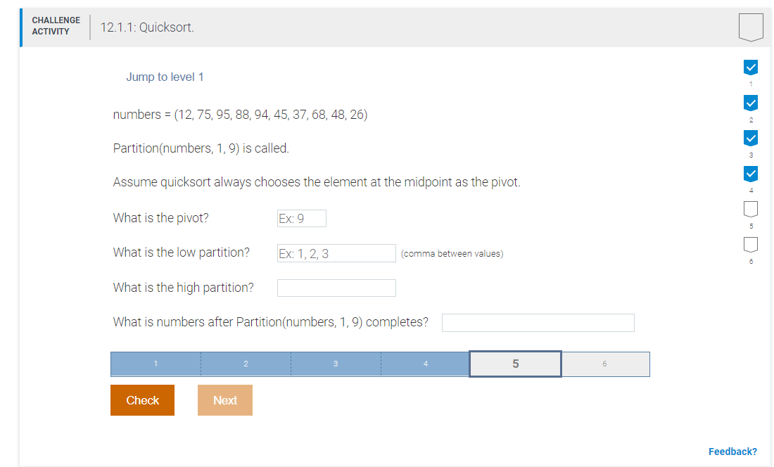Solved CHALLENGE ACTIVITY 12.1.1: Quicksort. Jump to level 1 | Chegg.com Solved CHALLENGE ACTIVITY 12.1.1: Quicksort. Jump to level 1 | Chegg.com