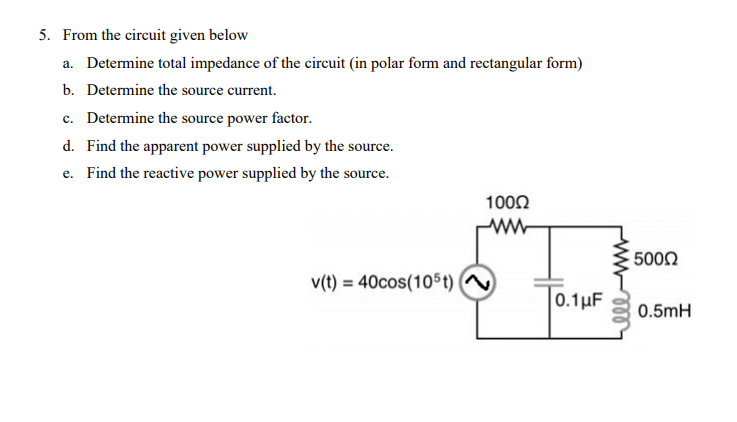 Solved 5. From the circuit given below a. Determine total | Chegg.com