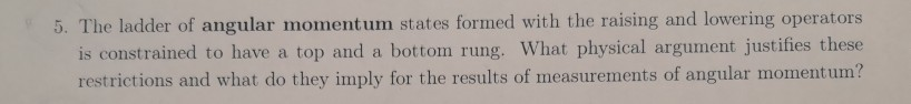 Solved 5. The ladder of angular momentum states formed with | Chegg.com
