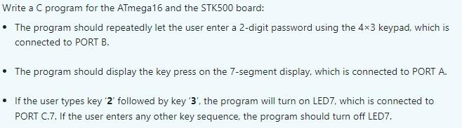Solved Write A C Program For The Atmega16 And The Stk500 