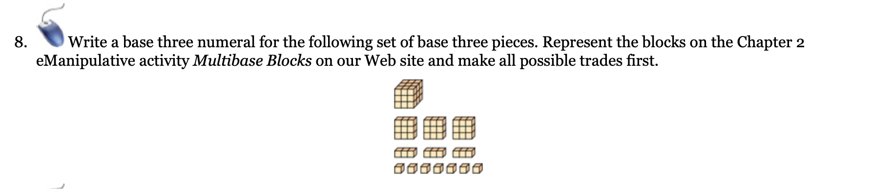 Solved 8. Write a base three numeral for the following set | Chegg.com