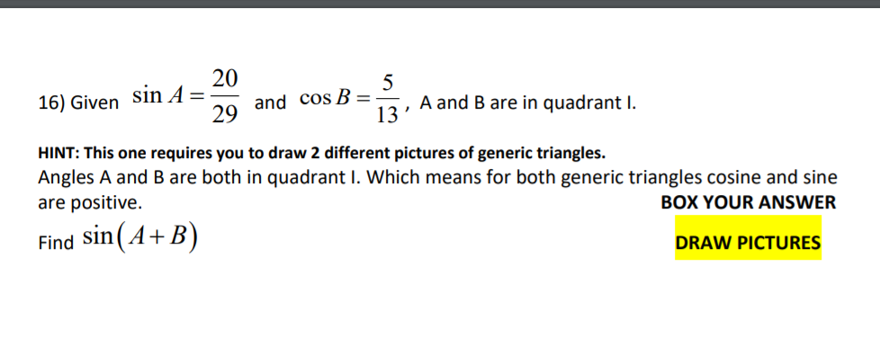 Solved 20 16) Given sin A= 29 5 and cos B = 13 A and B are | Chegg.com