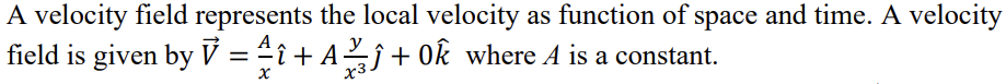 Solved A velocity field is given by | Chegg.com