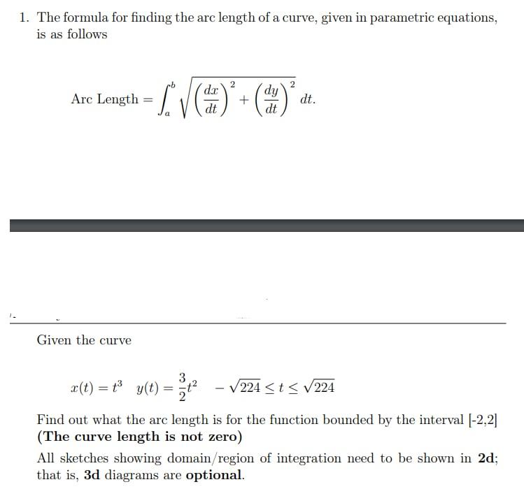 Solved 1. The formula for finding the arc length of a curve, | Chegg.com