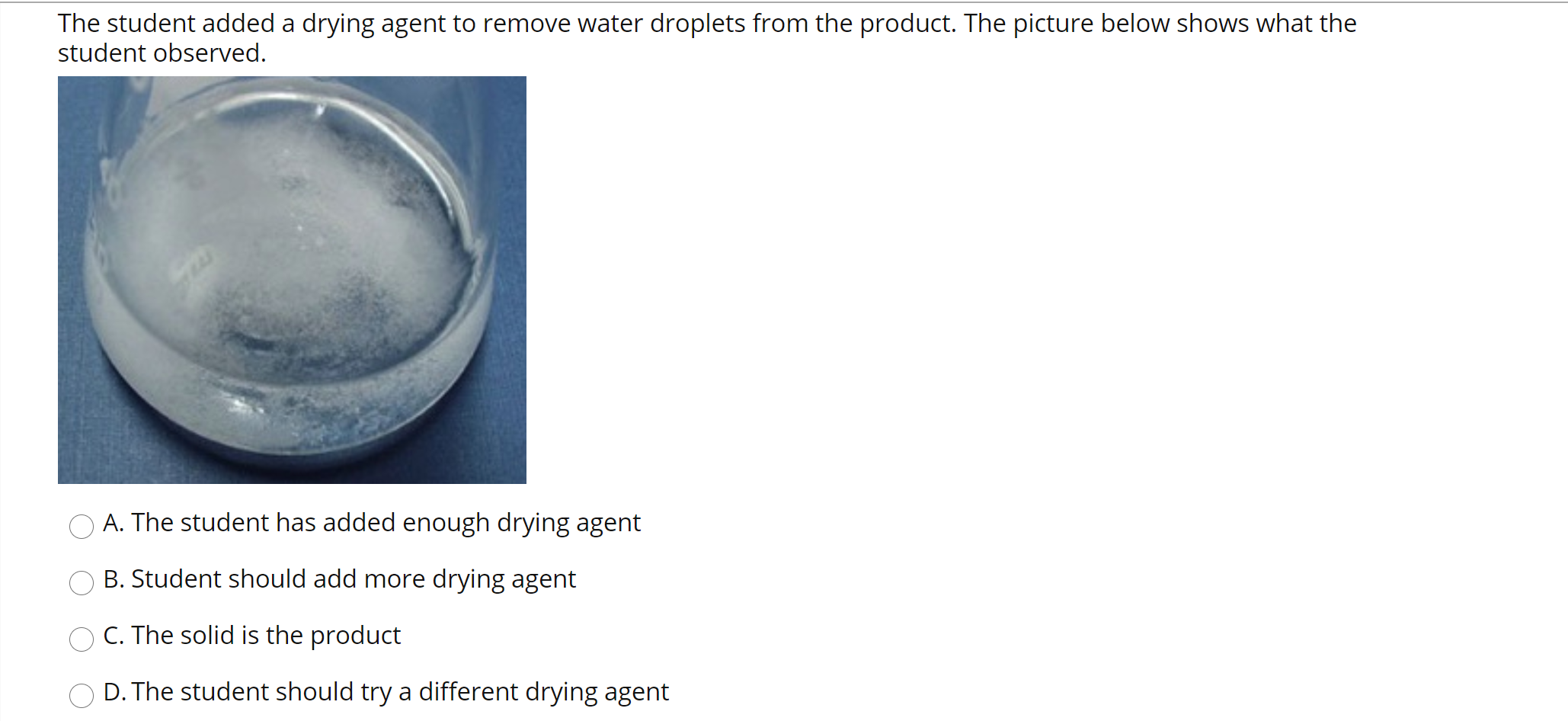 Solved The student added a drying agent to remove water | Chegg.com