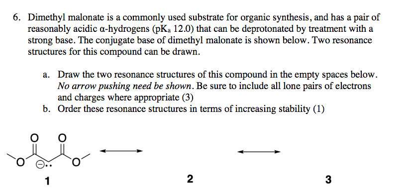 Solved 6. Dimethyl malonate is a commonly used substrate for | Chegg.com