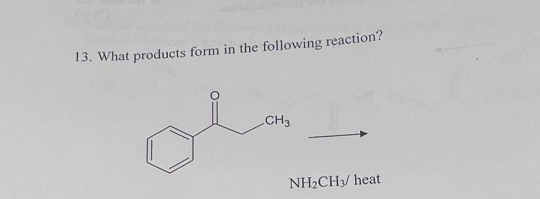 Solved 13. What products form in the following reaction? | Chegg.com