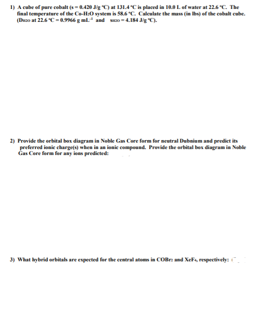 Solved 1) A cube of pure cobalt (s = 0.420 J/g °C) at 131.4 | Chegg.com