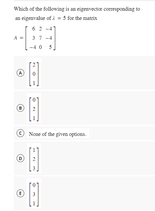 Solved Which of the following is an eigenvector | Chegg.com